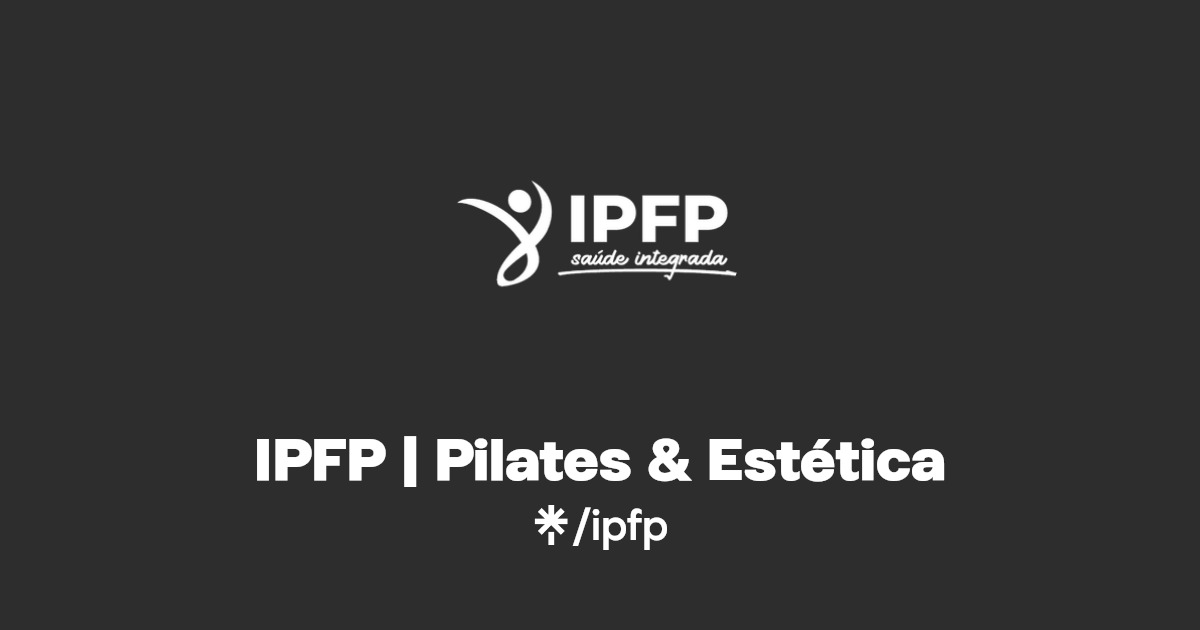 IPFP | Pilates & Estética Official: Instagram | Linktree