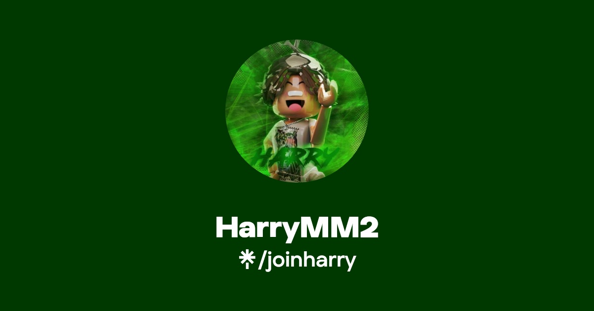 HarryMM2 | Linktree