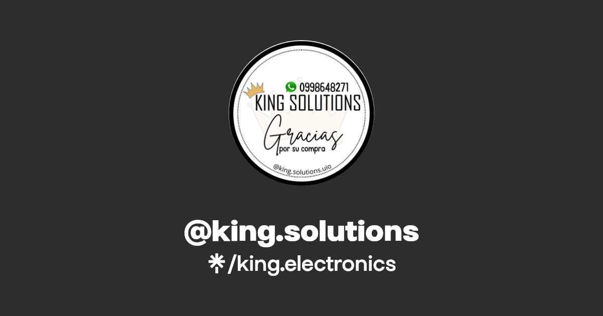@king.solutions Official: TikTok, Instagram, Facebook | Linktree