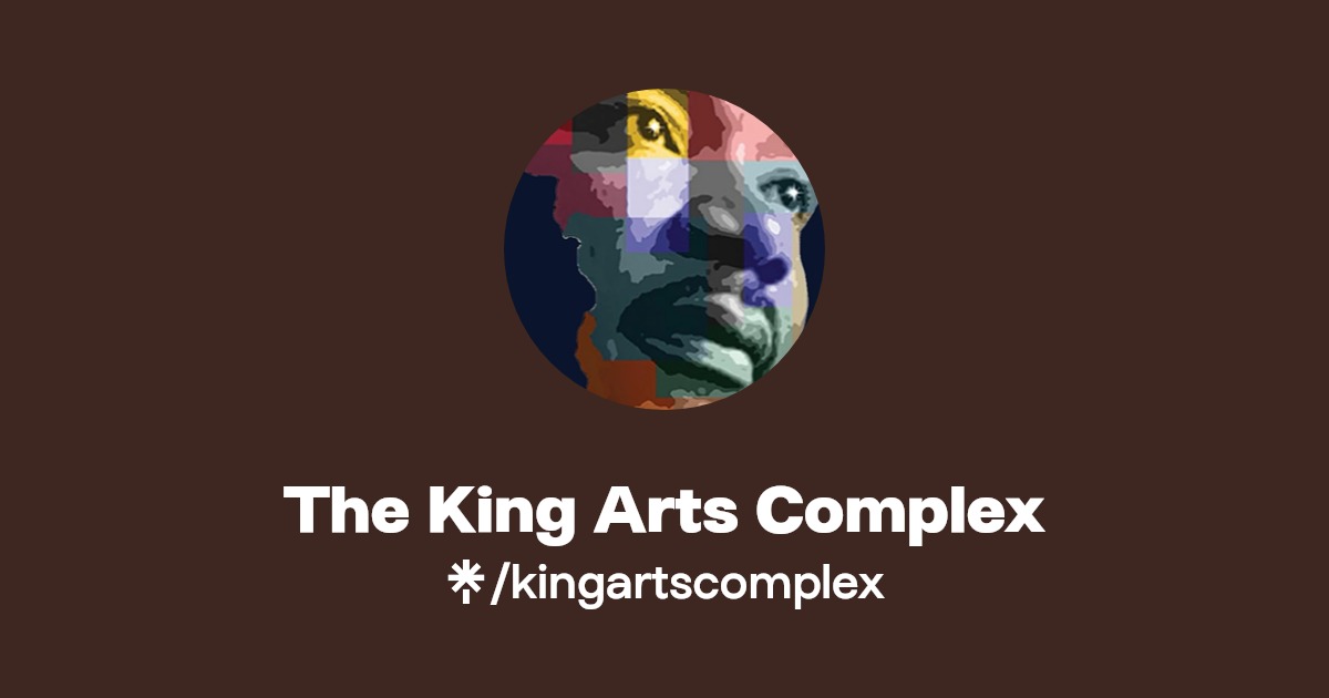 The King Arts Complex | Facebook | Linktree