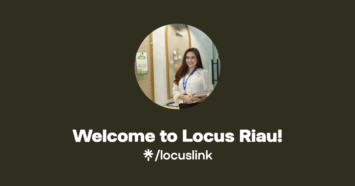 Welcome to Locus Riau! | Instagram | Linktree