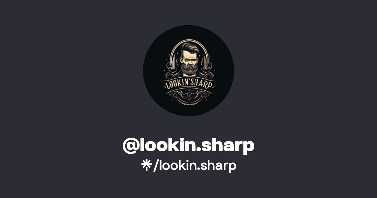 lookin.sharp | TikTok | Linktree