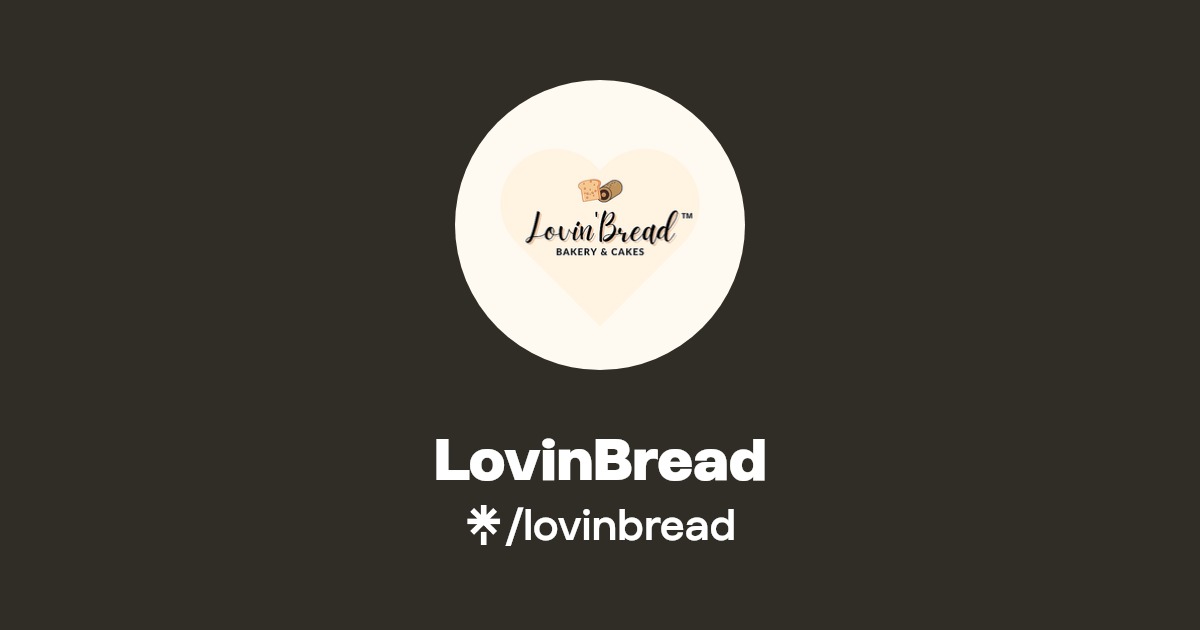 LovinBread | Instagram, TikTok | Linktree