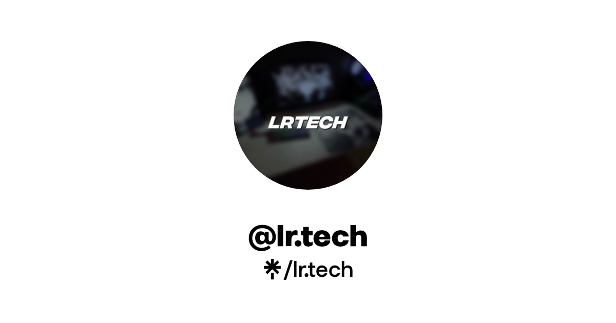 lr.tech | Instagram, TikTok | Linktree