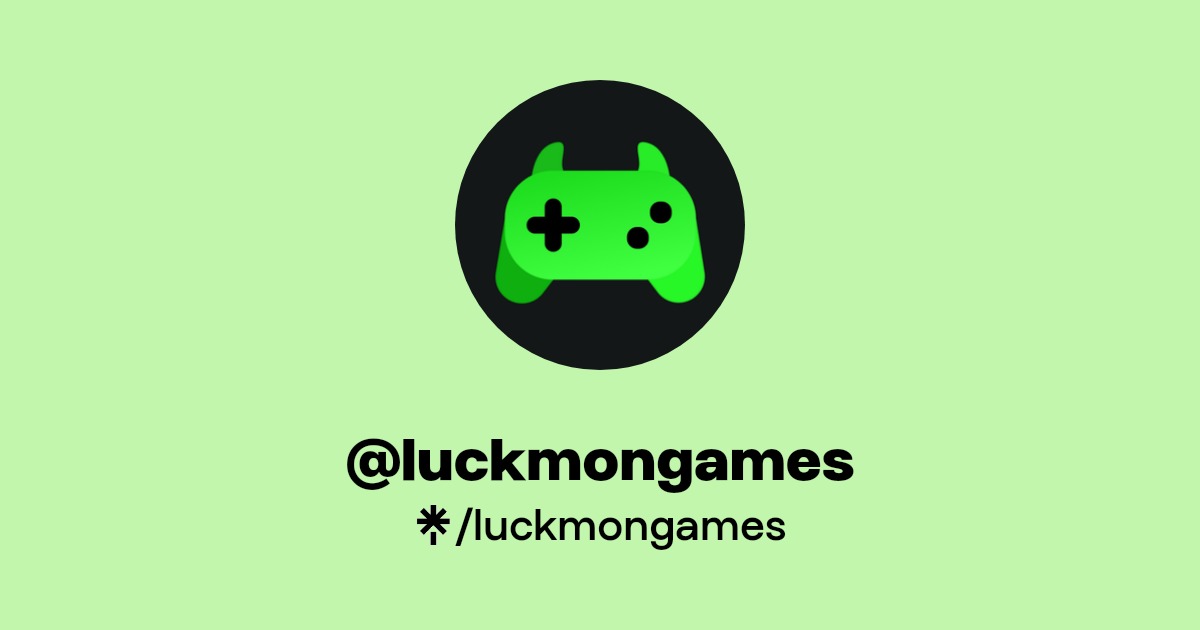 luckmongames | Twitter, Facebook | Linktree