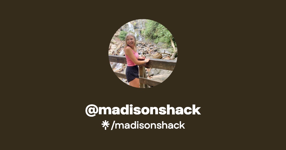 madisonshack | Instagram, TikTok | Linktree