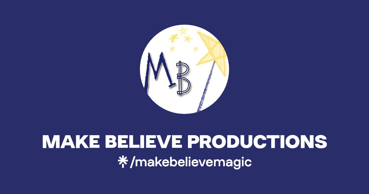 MAKE BELIEVE PRODUCTIONS Official: Instagram, Facebook | Linktree
