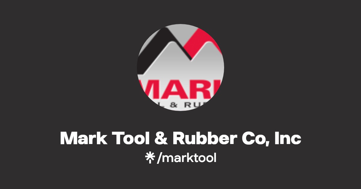 Mark Tool & Rubber Co, Inc | Linktree
