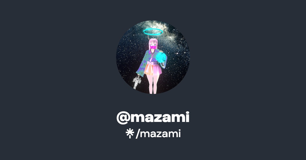 mazami | Twitter, Instagram | Linktree