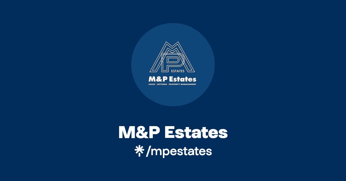 M&P Estates | Twitter, Instagram, Facebook, TikTok | Linktree