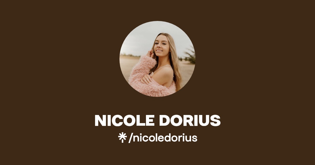 NICOLE DORIUS Official: TikTok, Instagram | Linktree