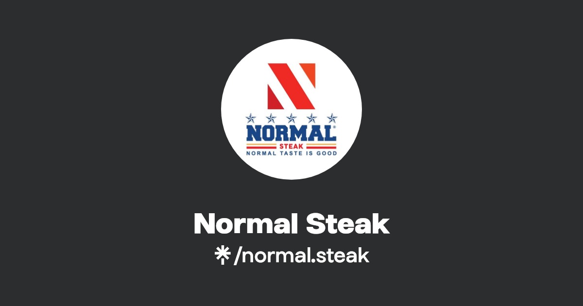 Normal Steak | Instagram, Facebook, TikTok | Linktree