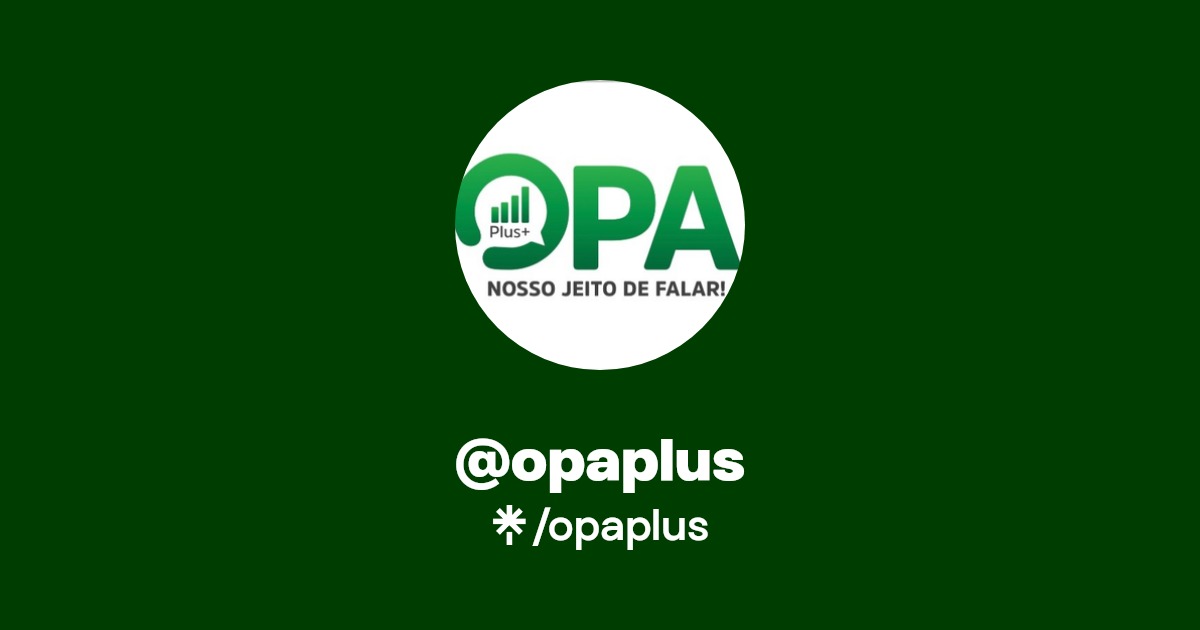 @opaplus | Linktree