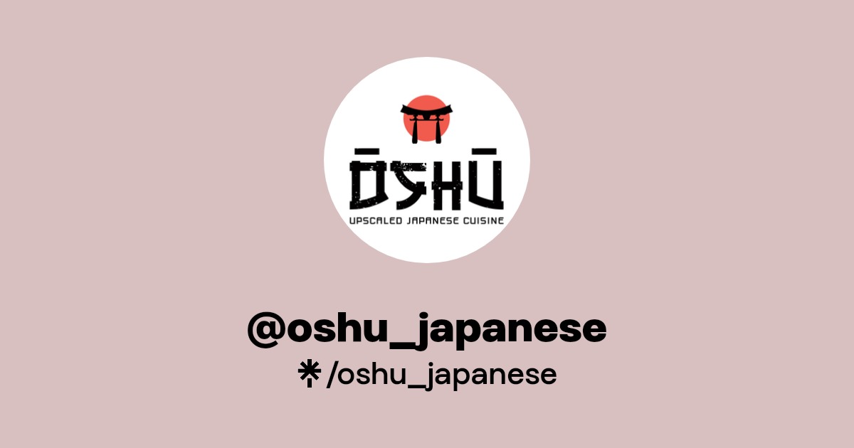 oshu_japanese | Facebook, TikTok | Linktree
