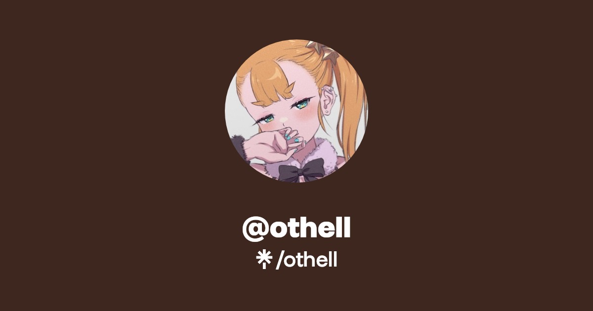 othell Official: Facebook, Twitter | Linktree