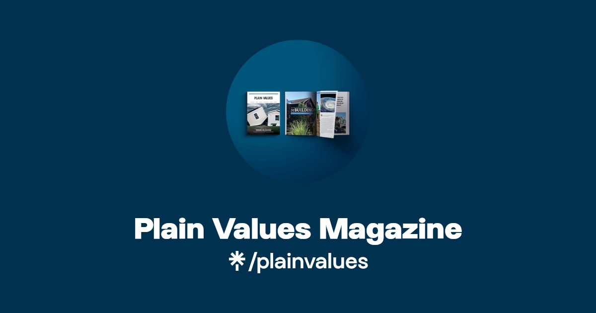 Plain Values Magazine | Facebook | Linktree