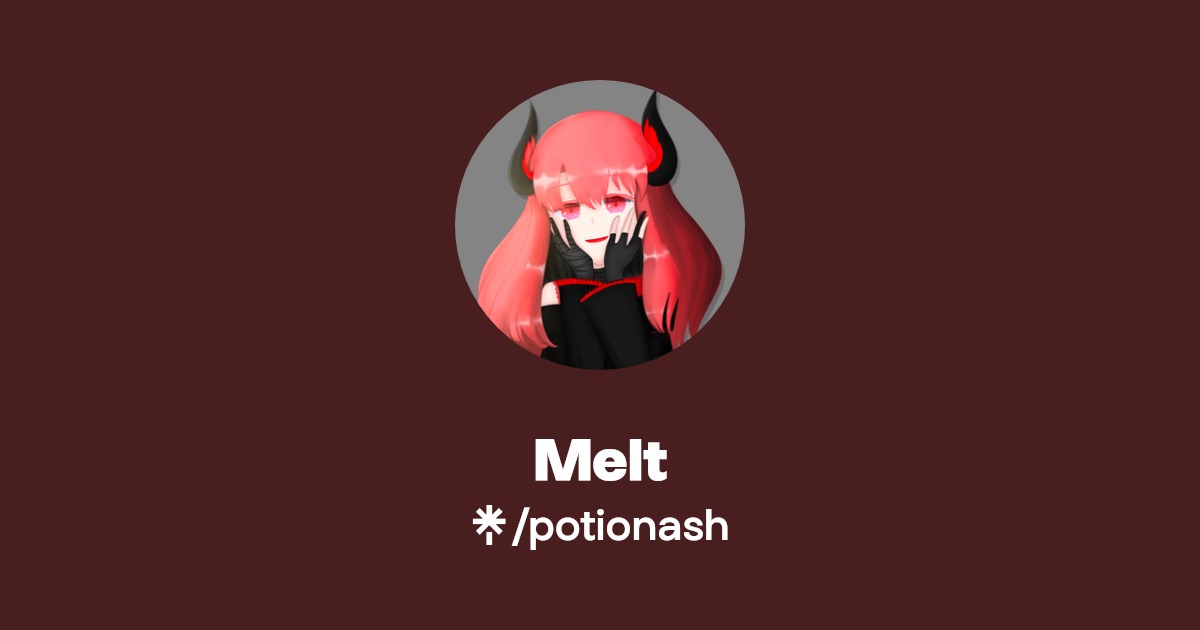 Melt | Twitch | Linktree