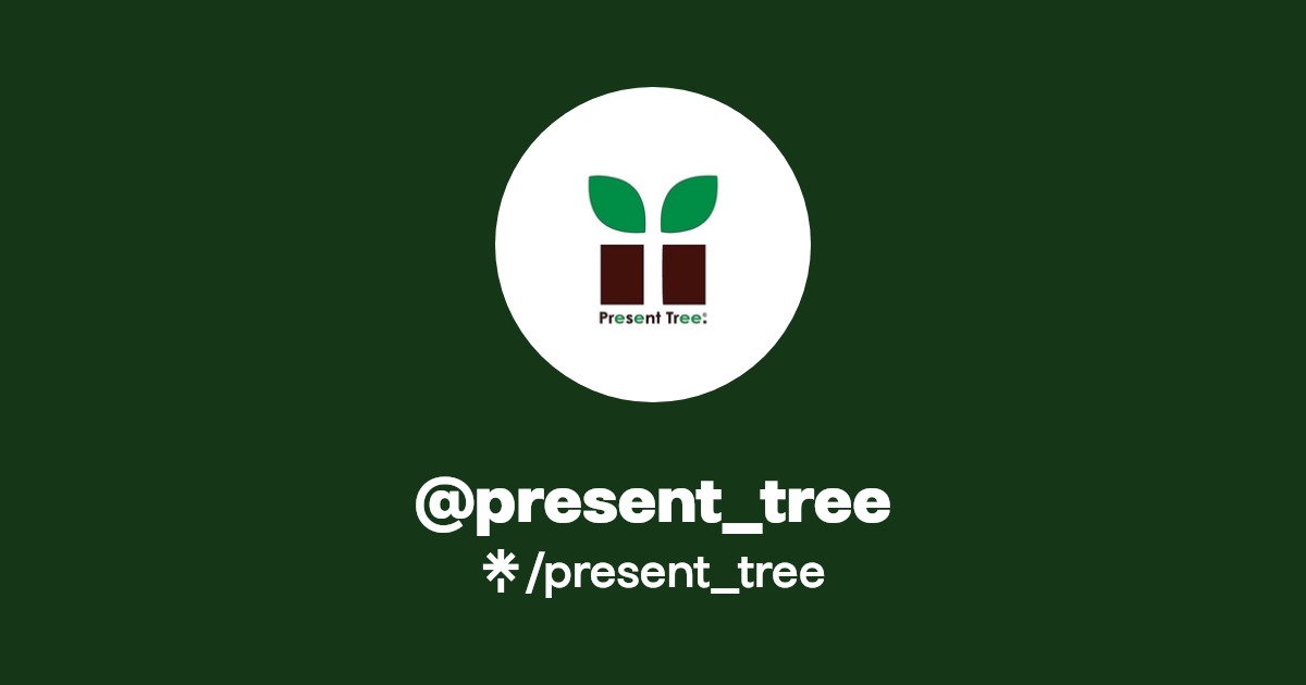 present_tree | Twitter, Facebook | Linktree