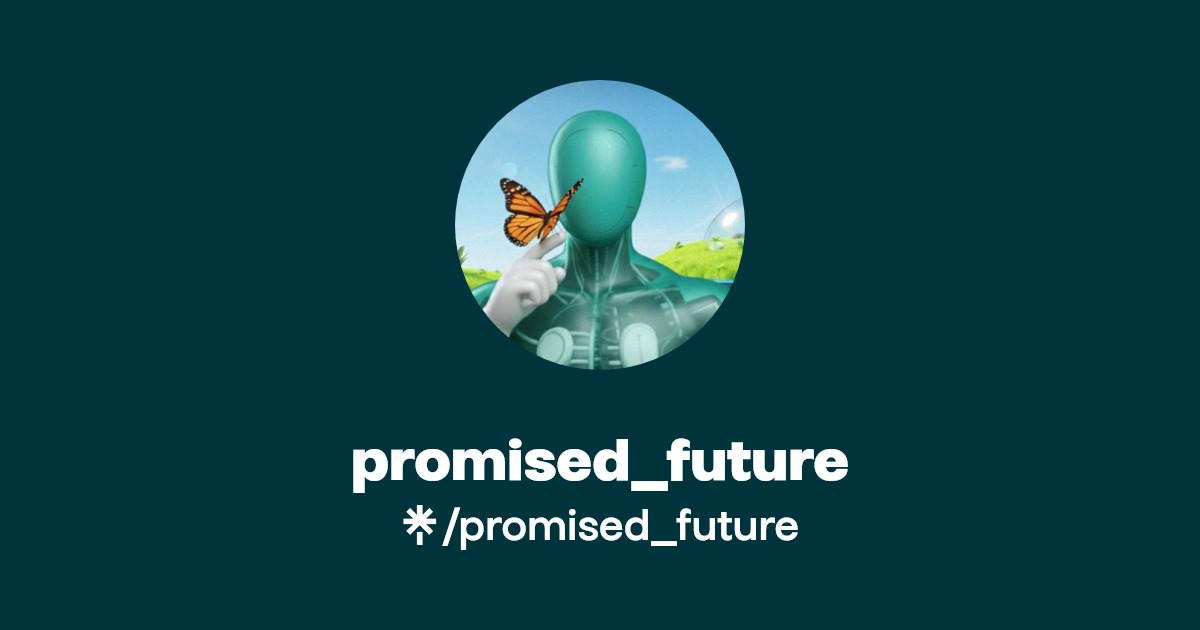promised_future | Instagram, TikTok | Linktree