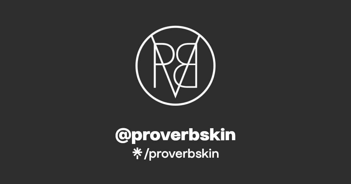 proverbskin | Twitter, Facebook | Linktree