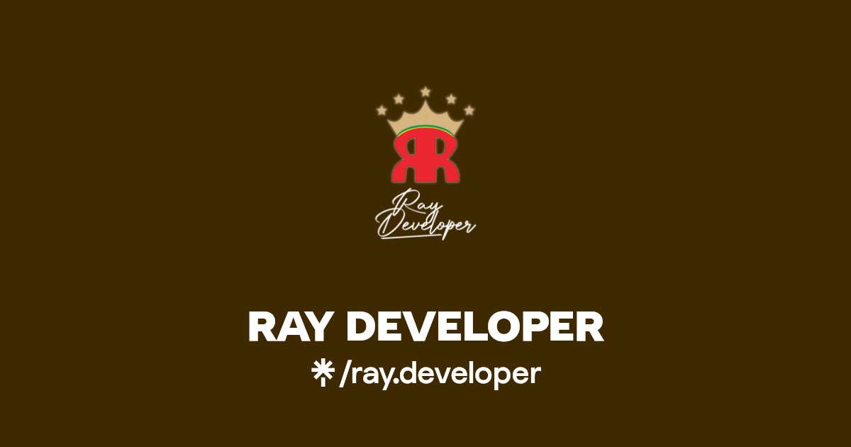 RAY DEVELOPER | Facebook, TikTok | Linktree