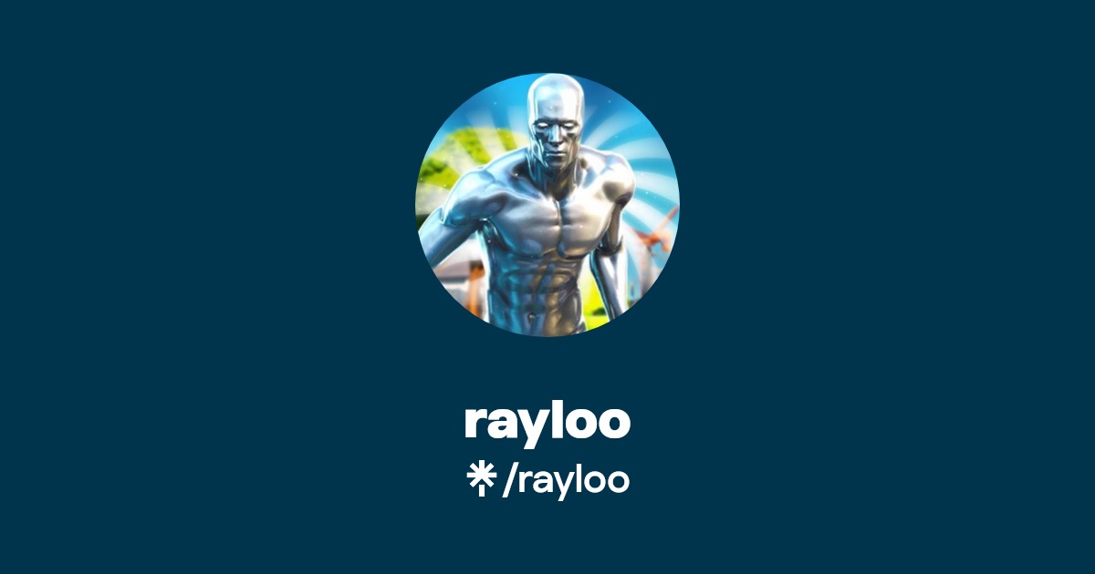 rayloo | Twitter, Instagram, TikTok | Linktree