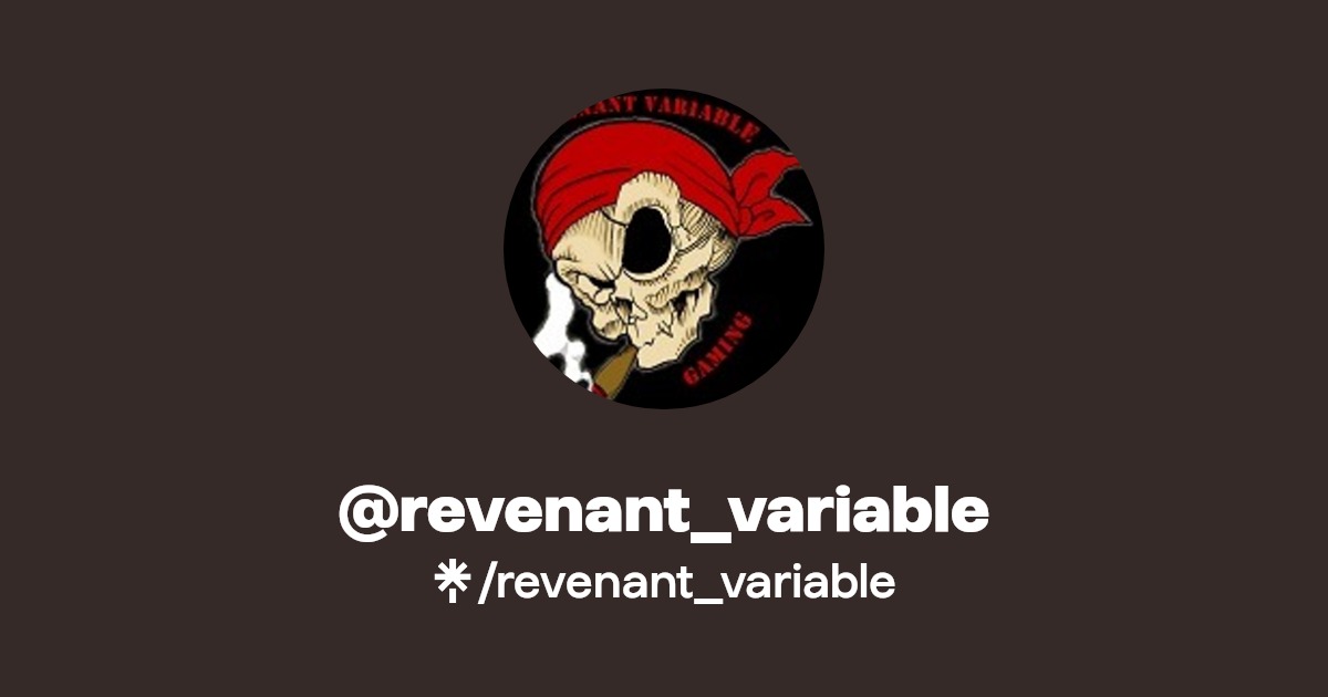 revenant_variable | Twitter, Twitch | Linktree