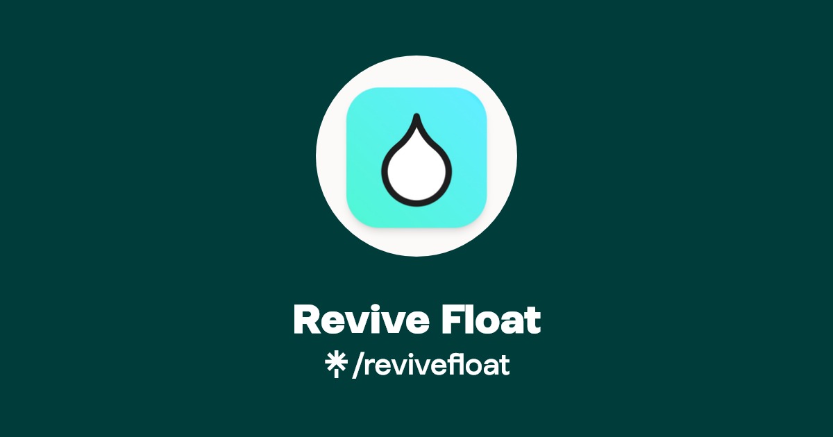 Revive Float | Instagram, Facebook | Linktree