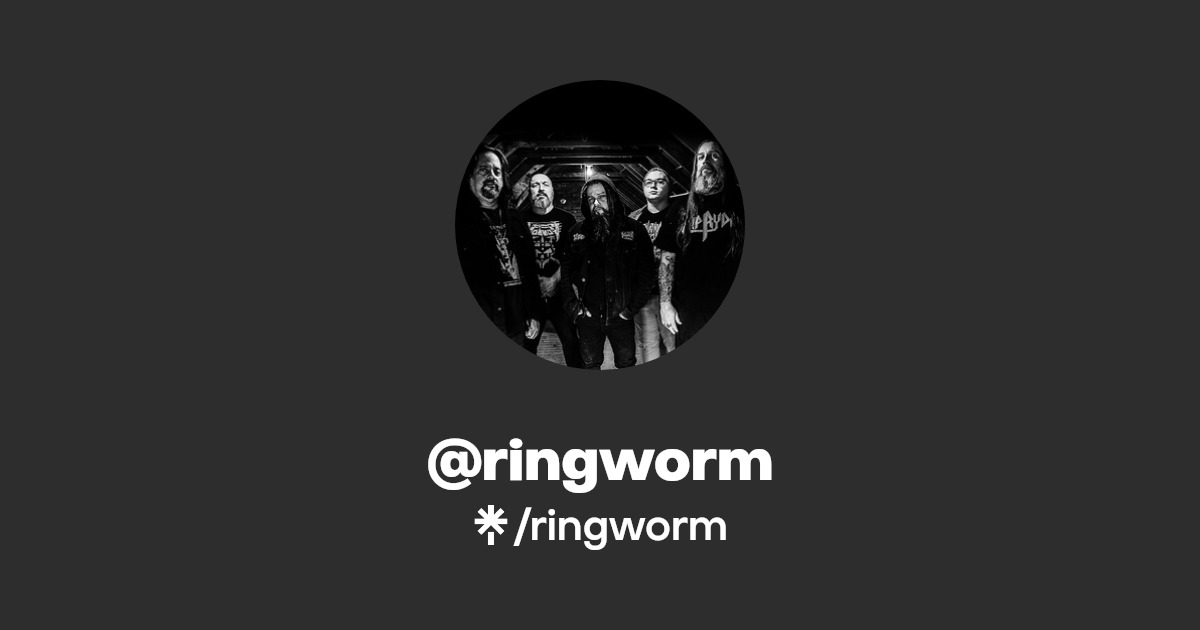 ringworm | Instagram, X, Facebook | Linktree