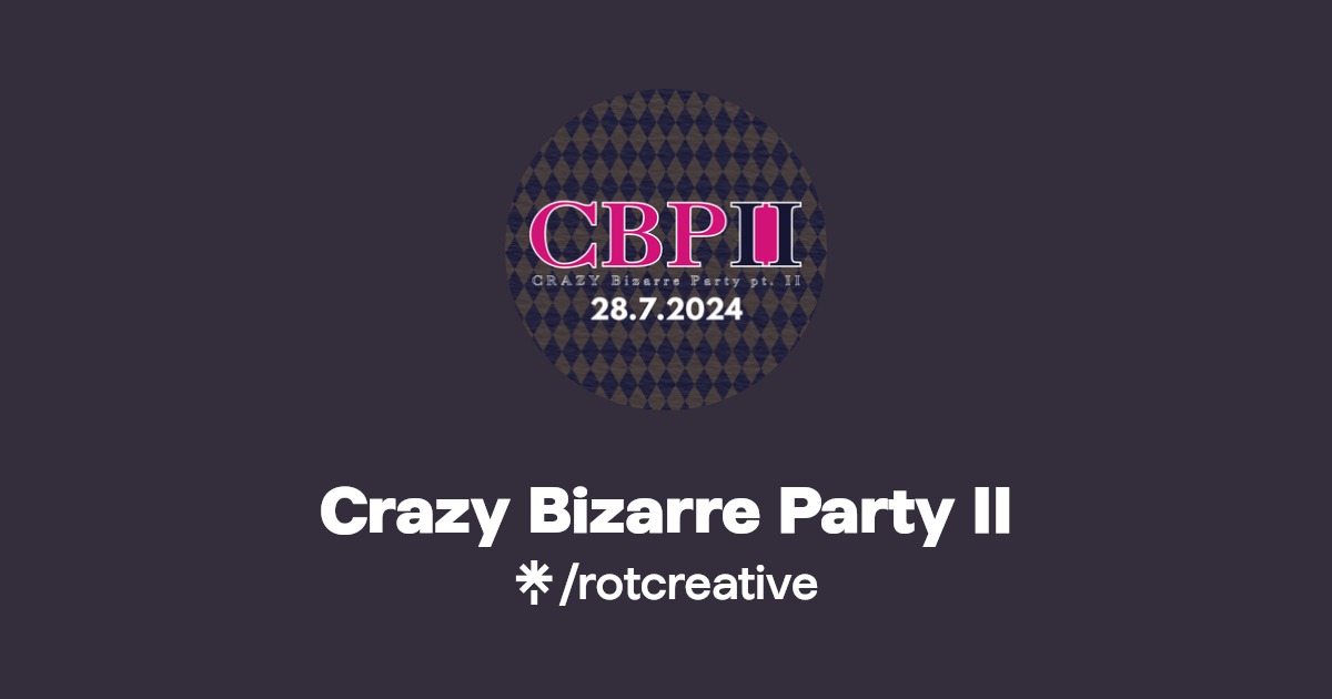 Crazy Bizarre Party II | Linktree