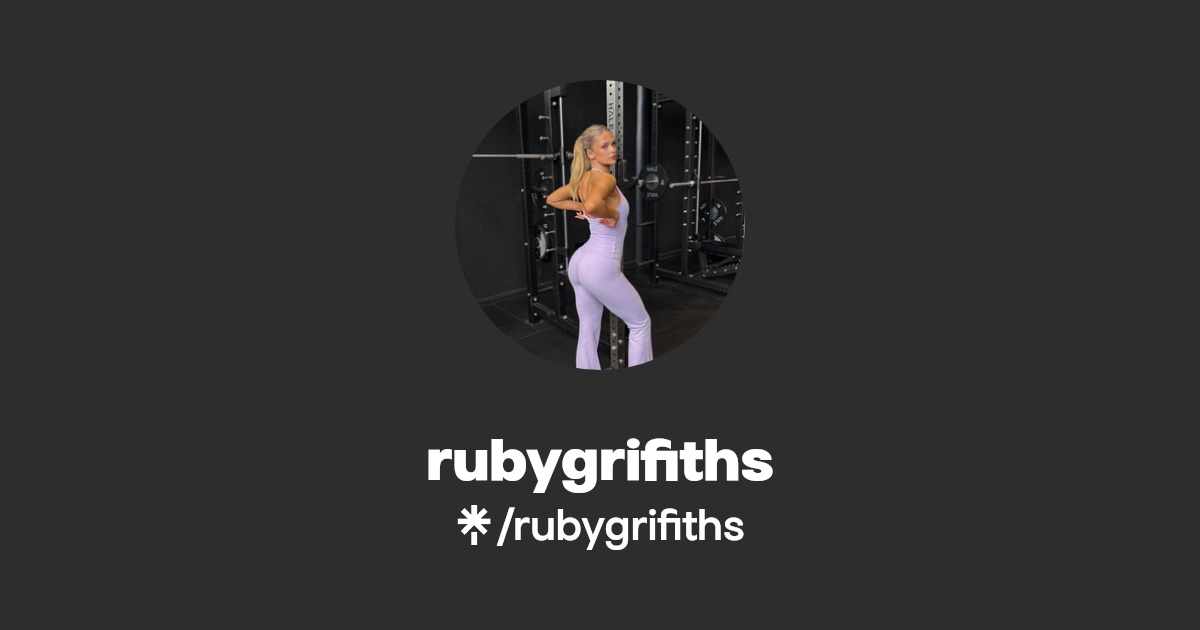 rubygrifiths | Instagram, TikTok | Linktree
