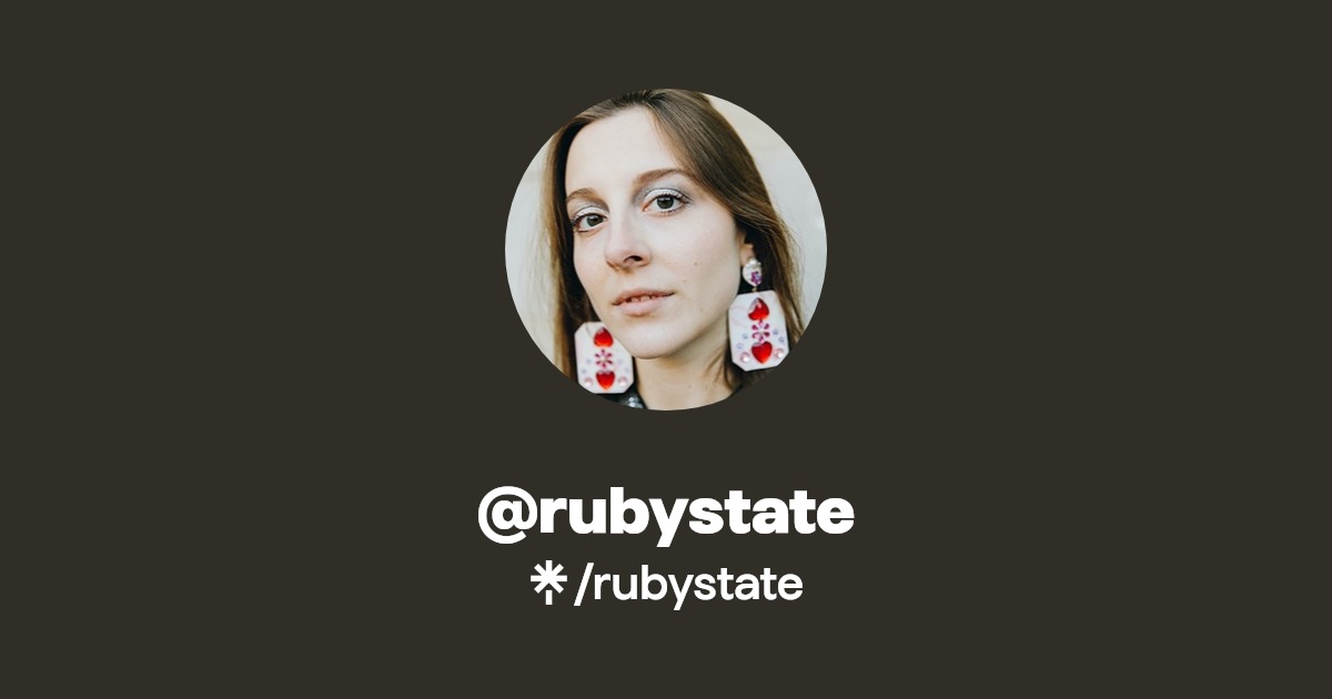 rubystate | Instagram, TikTok | Linktree