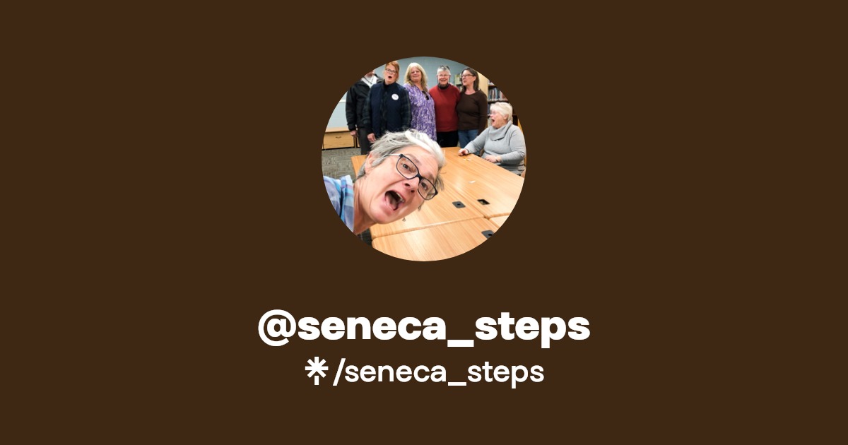 seneca_steps | Facebook | Linktree