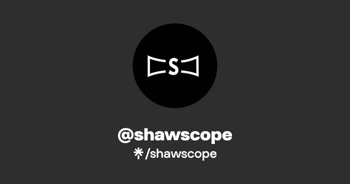 @shawscope | Linktree