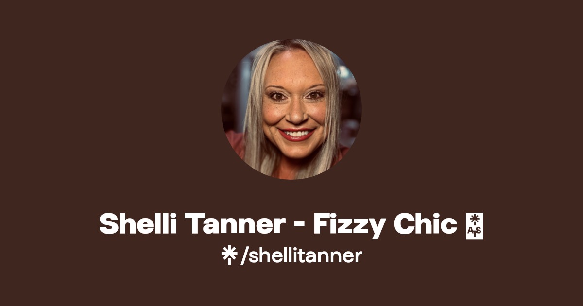 Shelli Tanner - Fizzy Chic 💎 | Instagram, Facebook | Linktree