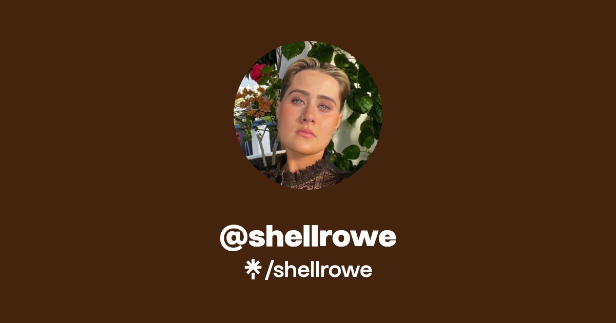 shellrowe | Instagram, TikTok | Linktree