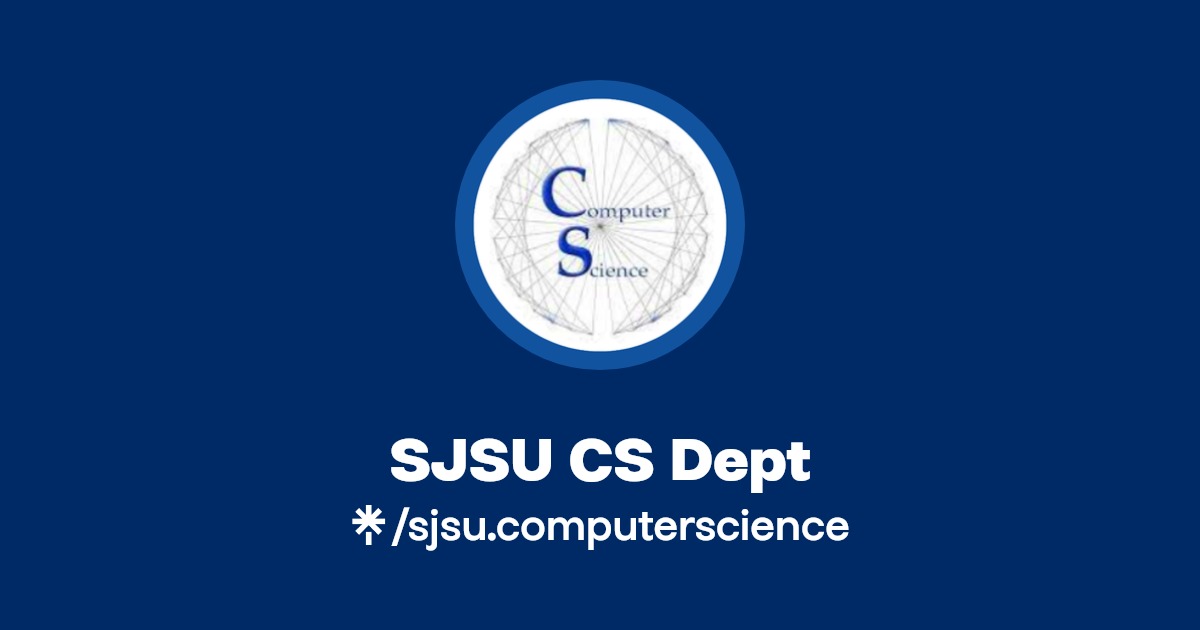 SJSU CS Dept | Twitter, Instagram | Linktree