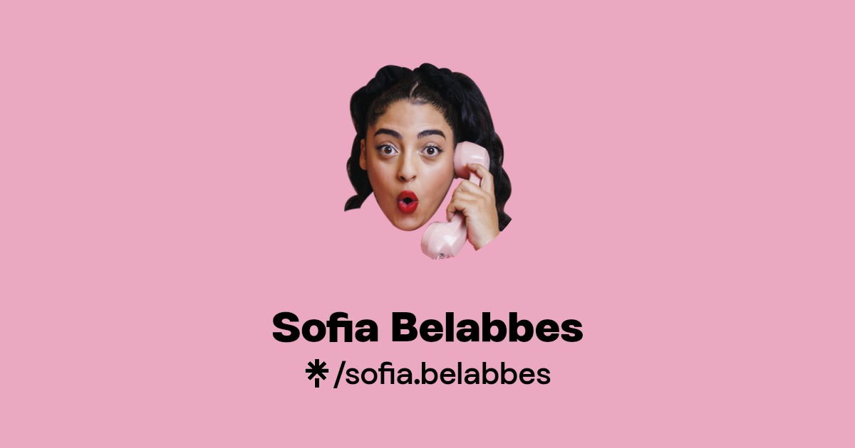 Sofia Belabbes | TikTok, Instagram | Linktree