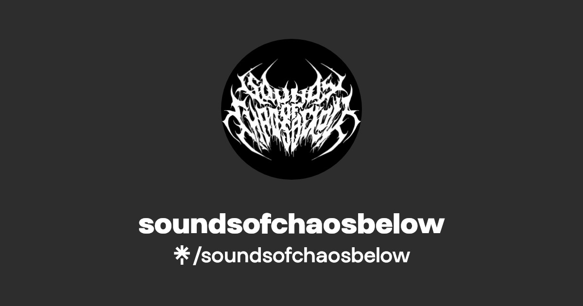 soundsofchaosbelow | Instagram, Facebook | Linktree