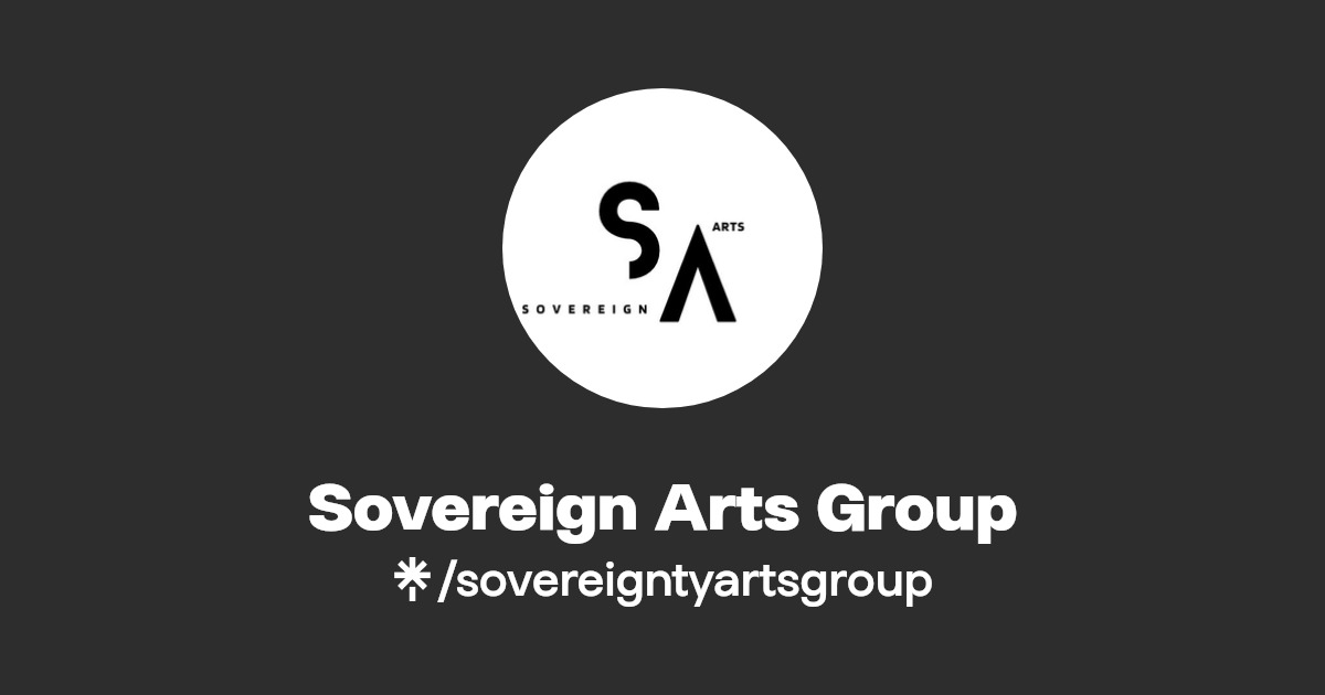Sovereign Arts Group | Instagram | Linktree
