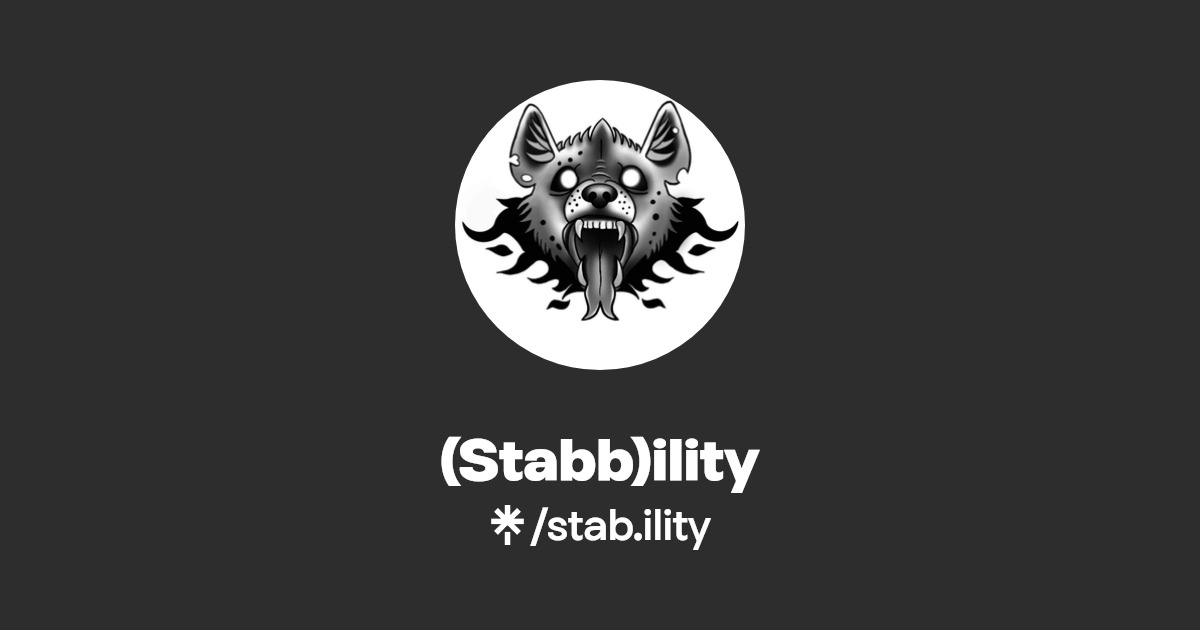 (Stabb)ility | Instagram, Facebook, TikTok | Linktree