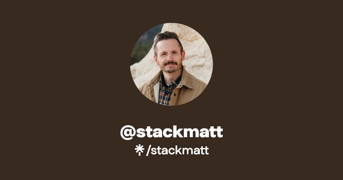 stackmatt | Twitter, TikTok | Linktree