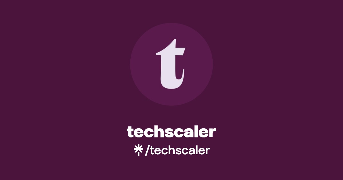 techscaler | Facebook | Linktree