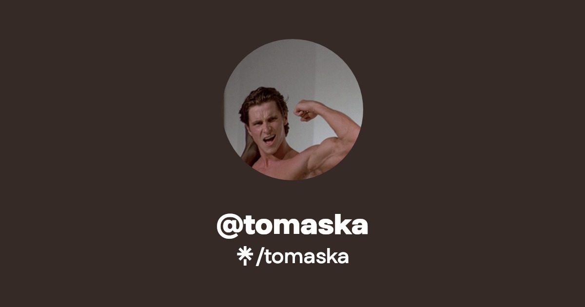 tomaska | Twitter | Linktree