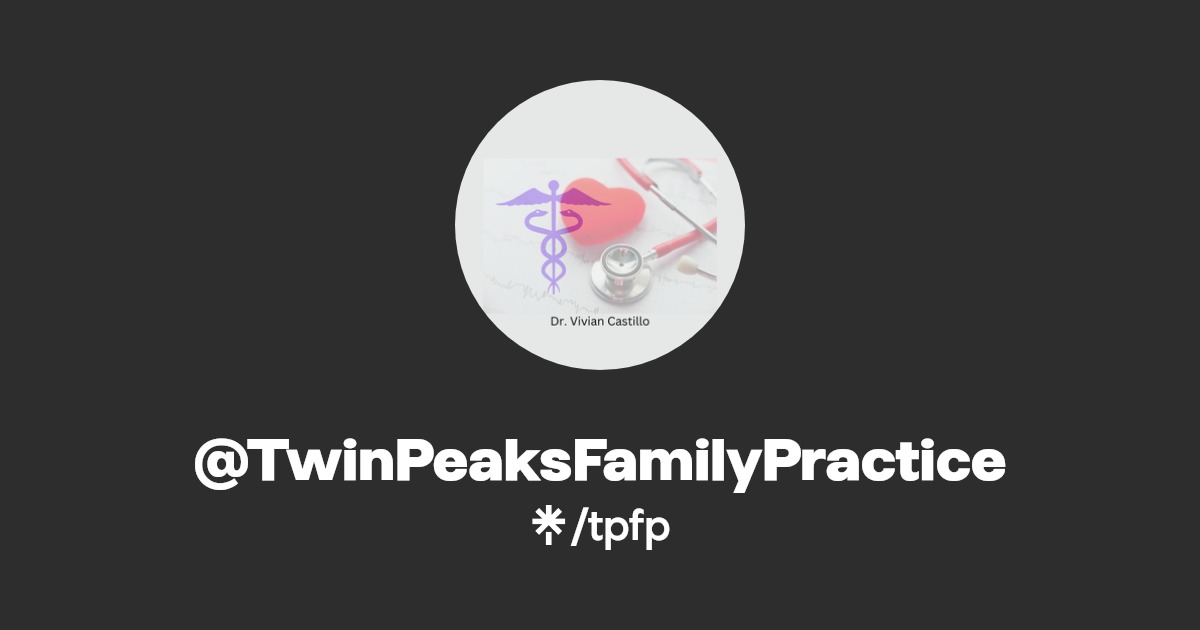 @TwinPeaksFamilyPractice | Linktree