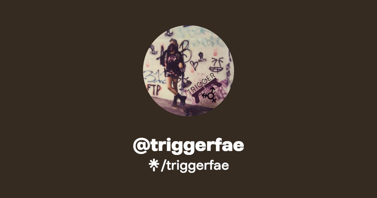 triggerfae | TikTok, Instagram | Linktree