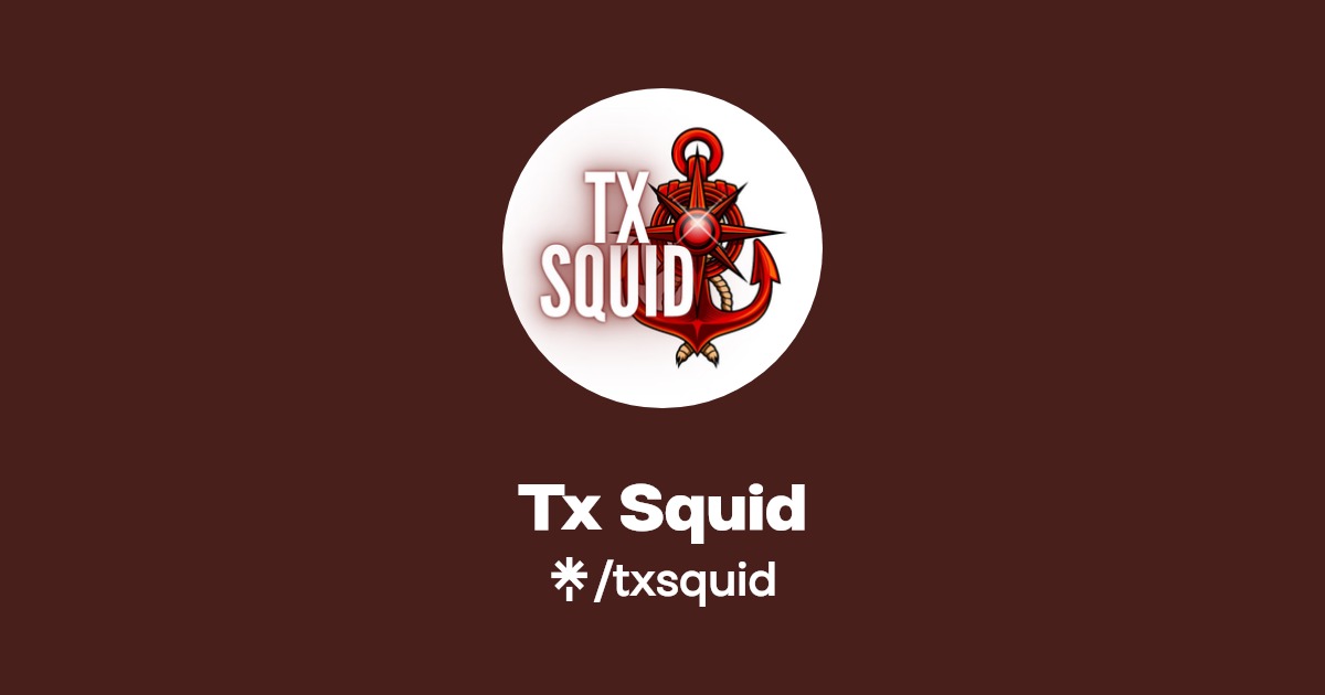 Tx Squid | Facebook, TikTok | Linktree