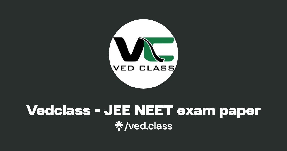Vedclass - JEE NEET exam paper | Instagram, Facebook | Linktree