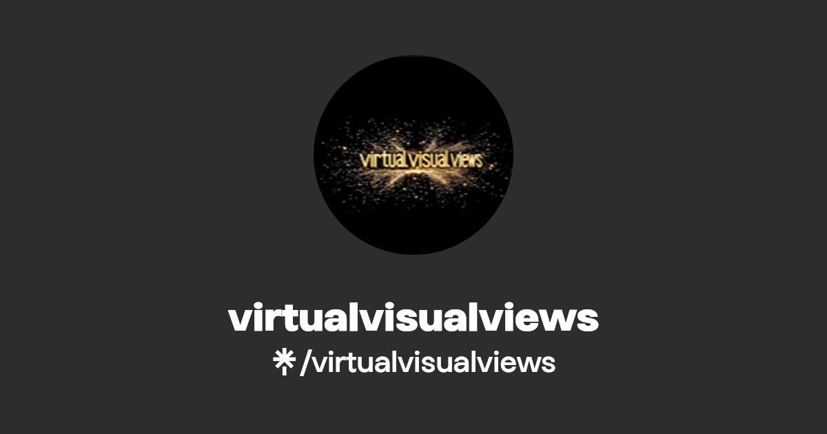 virtualvisualviews | Instagram, TikTok | Linktree