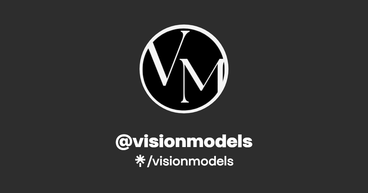 visionmodels | Instagram | Linktree